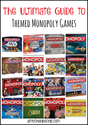 The Ultimate Guide to Themed Monopoly Games - Amy's Wandering